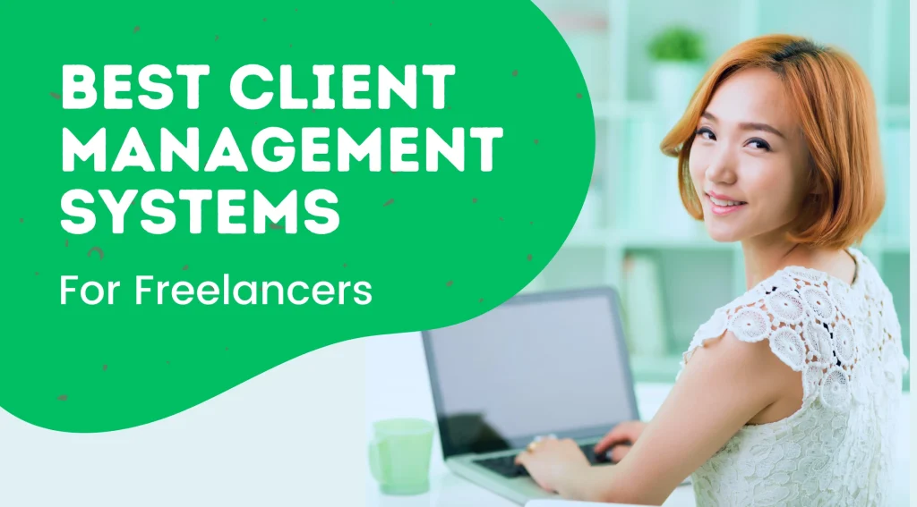 Best Client Management Systems for Freelancers in 2025 | Top Tools